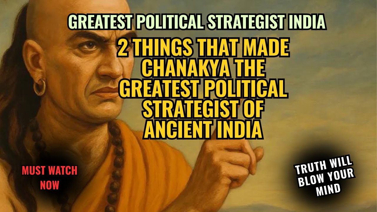 2 Things That Made Chanakya The Greatest Political Strategist of ...