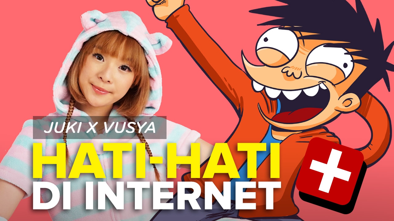 JUKI x VUSYA : HATI-HATI DI INTERNET - YouTube