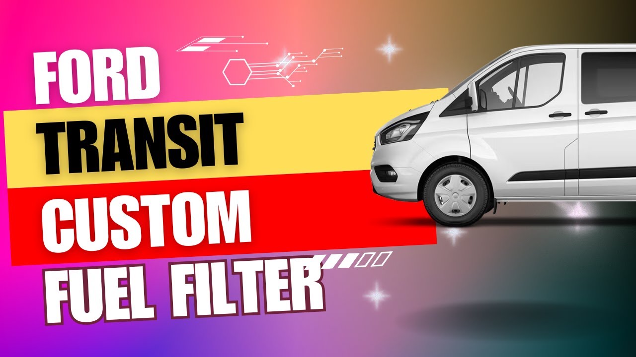 How to Change the Fuel Filter on a Ford Transit 2.2TDCI 2012 onwards ...