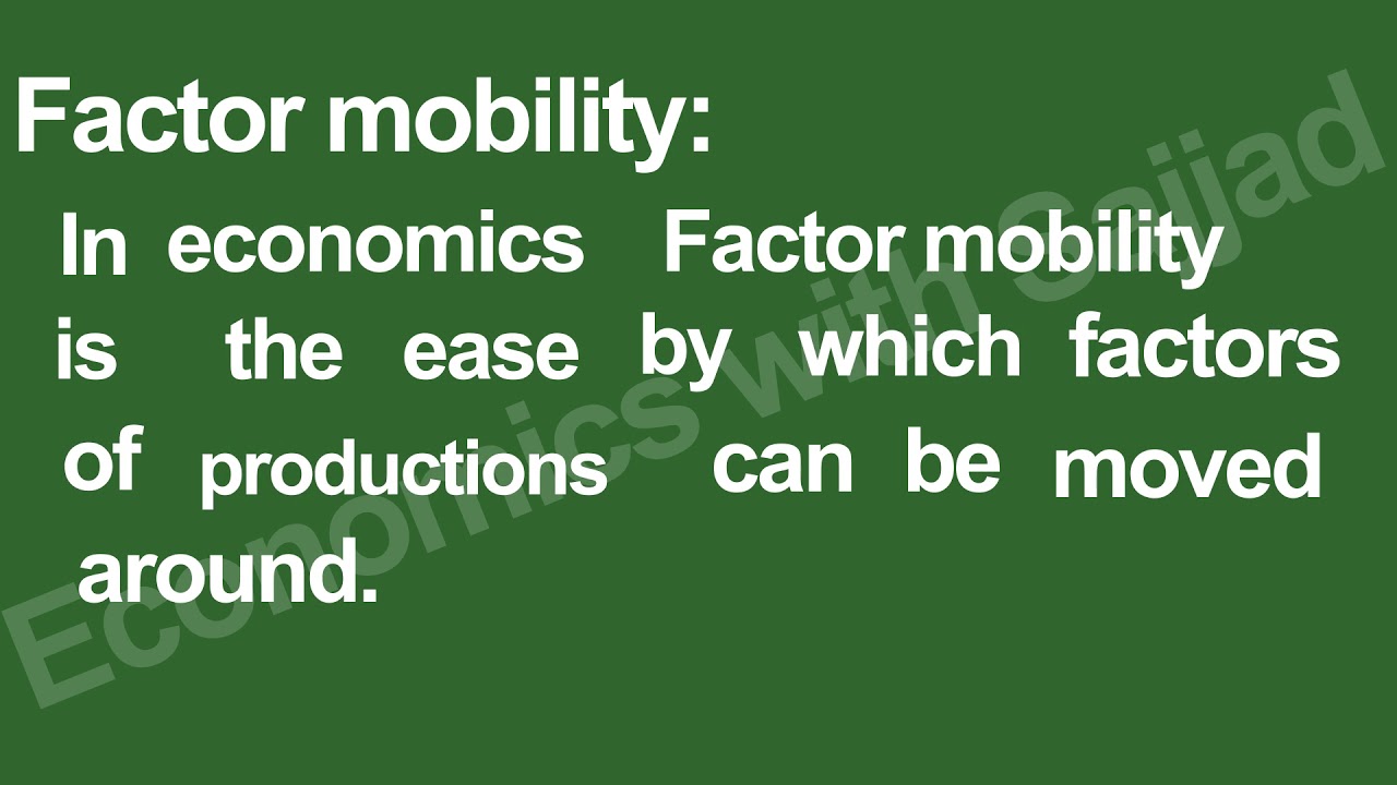 Factor mobility | Module: 3 Revising the key Terms for paper 1 (9708 ...