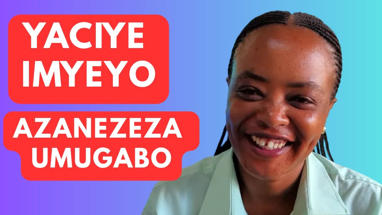 YACIYE IMYEYO NGO AZANEZEZE UMUGABO WE. NGWINO TUGUHUZE NAWE. - YouTube