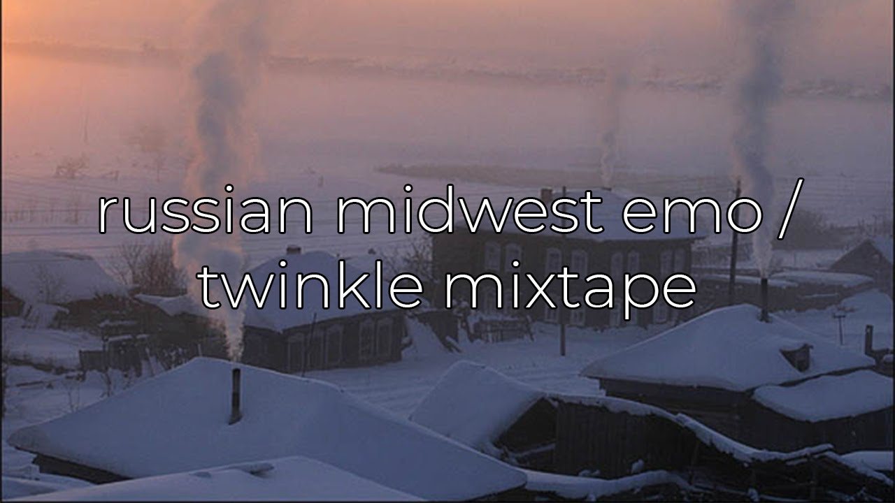 russian midwest emo/twinkle mixtape - YouTube