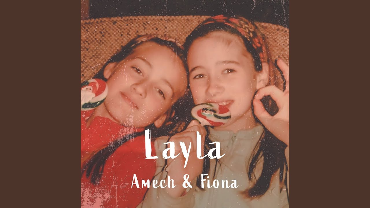Layla - YouTube