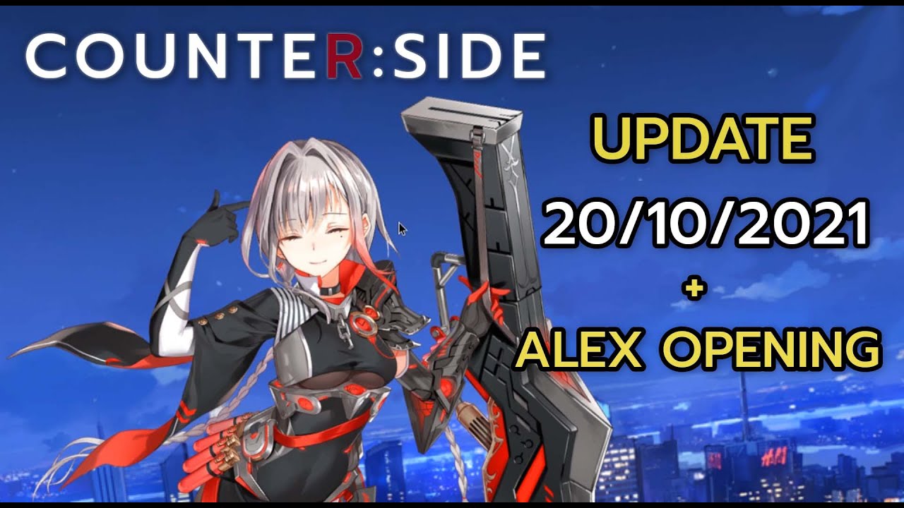 COUNTER:SIDE - ALEX Opening + Update - 20/10/2021 - YouTube