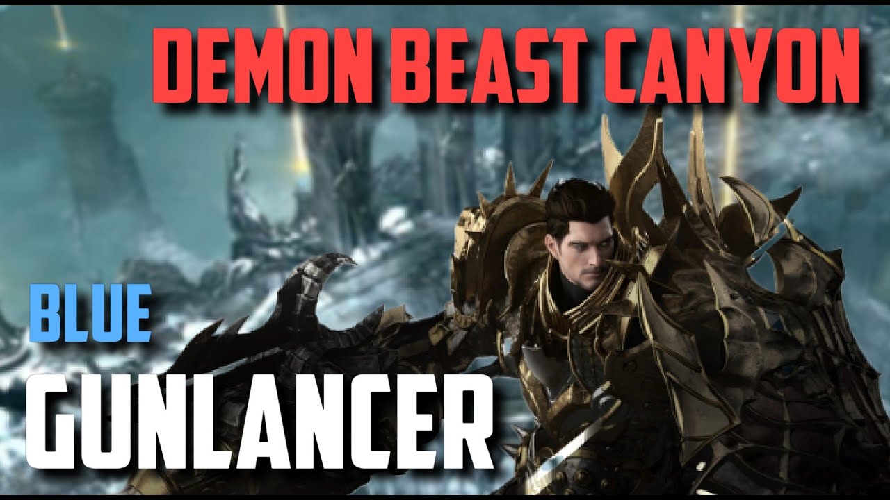 [Lost Ark] Demon Beast Canyon - Blue Gunlancer | Ancient Elveria Abyss ...