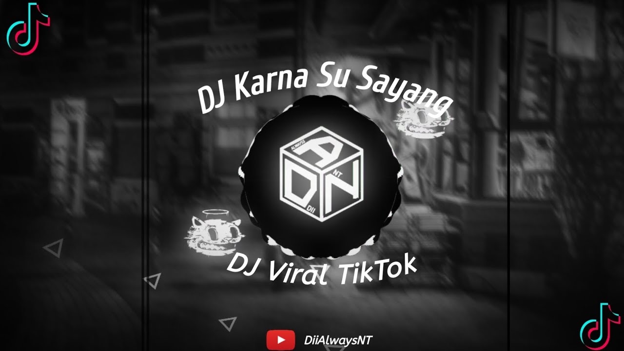 DJ KARNA SU SAYANG JIAN SHUJA REMIX JJ MENGKANE VIRAL DI TIKTOK - YouTube