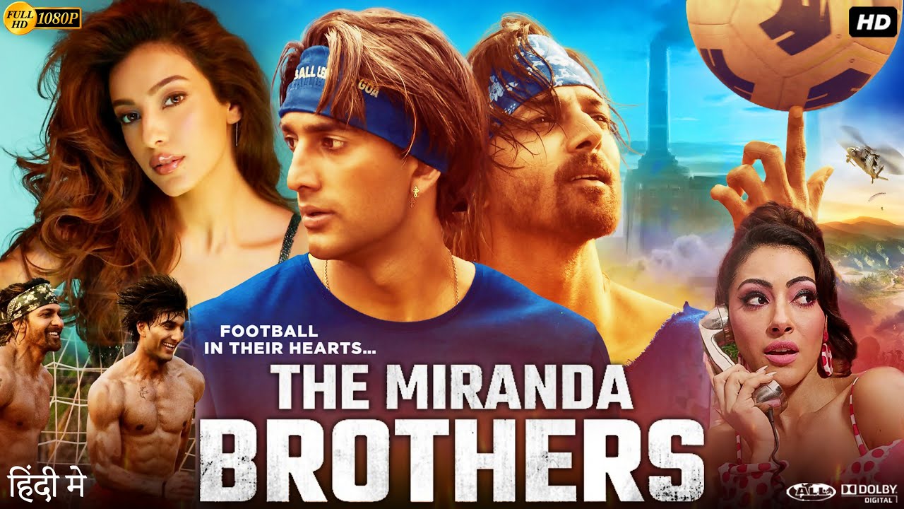 The Miranda Brothers Full Movie | Meezan, Harshvardan Rane, Jeniffer ...