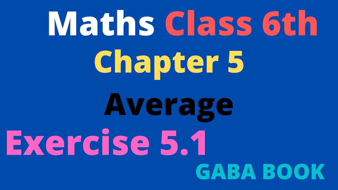 Exercise 5.1 class 6 Gaba book | Average - YouTube