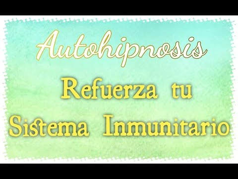 Autohipnosis para Reforzar tu Sistema Inmunitario