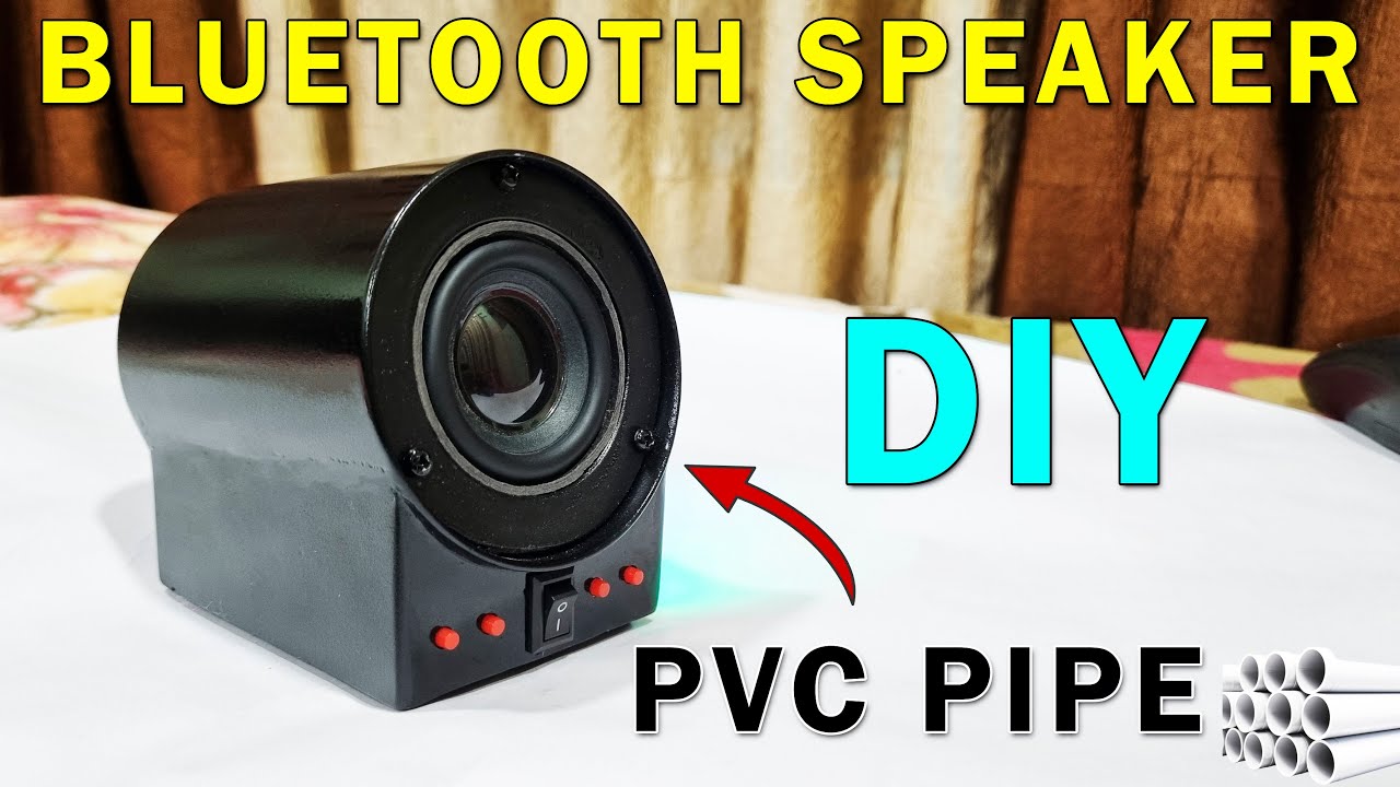 DIY Bluetooth Speaker | How to make Bluetooth Speaker From PVC Pipe ...