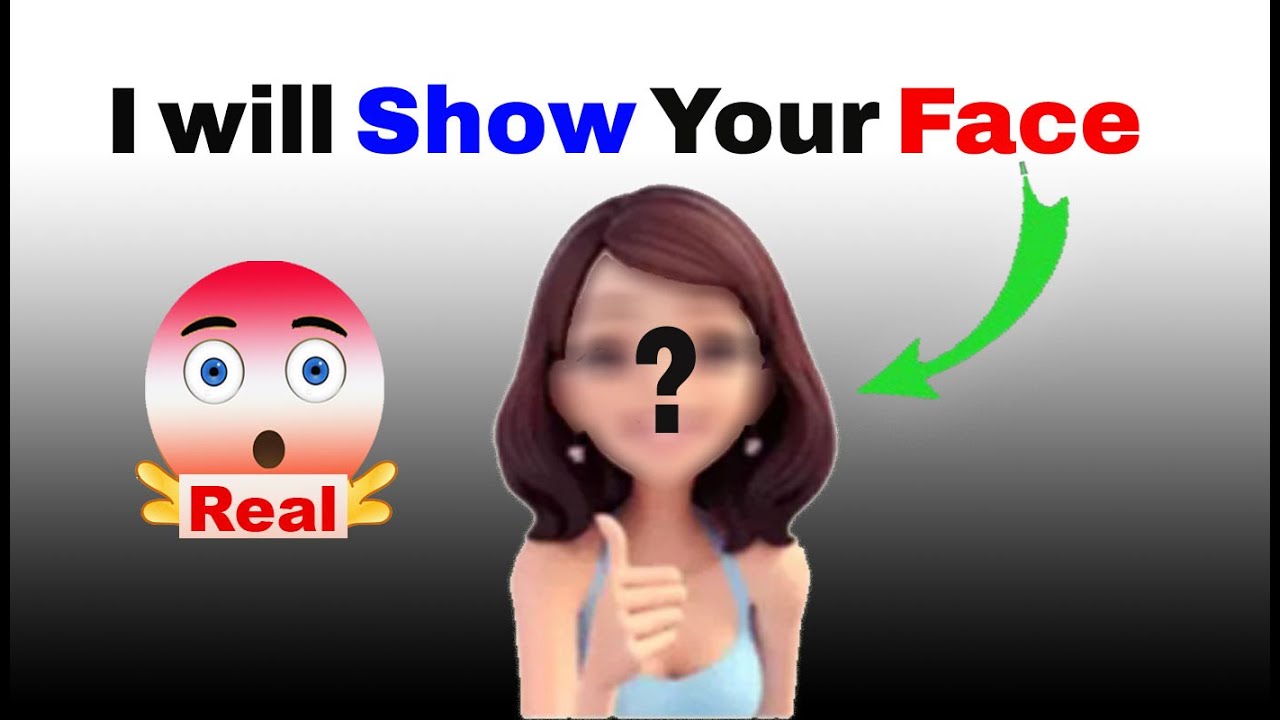 I will Show your Face in this video 😱(100% Real) - YouTube