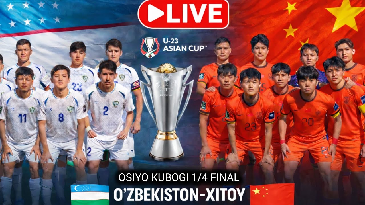 🇺🇿 OʻZBEKISTON – XITOY 🇨🇳 LIVE! | U-23 OSIYO KUBOGI CHORAK FINAL JANGI ...