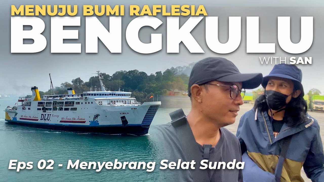 Ep.02 : GAGAL SUNSETAN ‼️ Bis SAN Menyeberang Selat Sunda Dengan Kapal ...