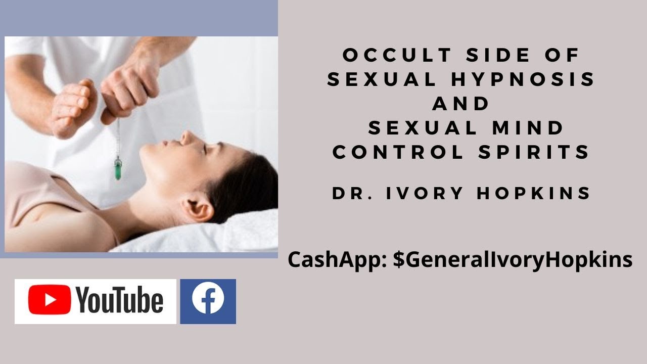 OCCULT SIDE OF SEXUAL HYPNOSIS AND SEXUAL MIND CONTROL SPIRITS - YouTube