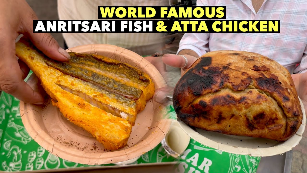 अमृतसरी फिश & WORLD FAMOUS आटा चिकन इन AMRITSAR | AMRITSARI FISH & ATTA ...