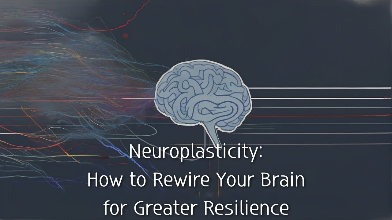 Neuroplasticity: How to Rewire Your Brain for Greater Resilience #mind ...