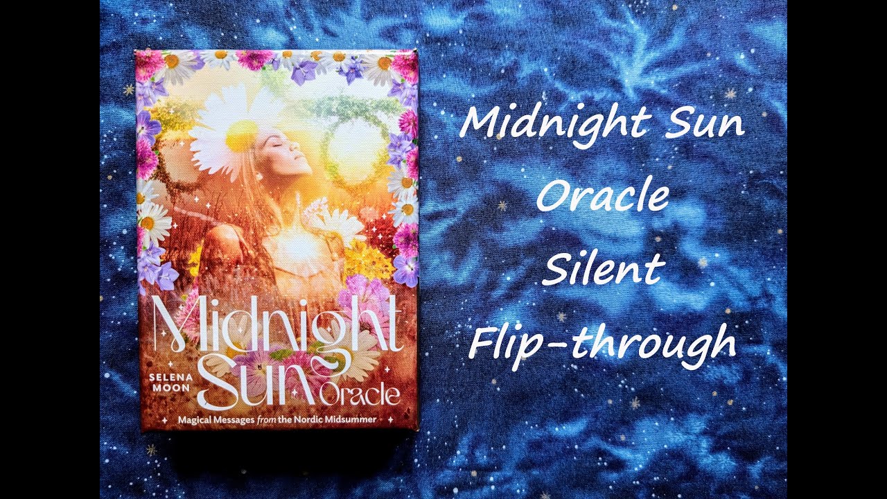 Midnight Sun Oracle - Silent Flip-through - YouTube