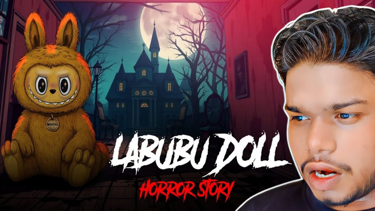 The Cursed Labubu Doll | Real Horror Story in Hindi | सच्ची कहानी - YouTube