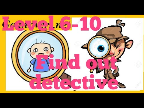 FIND OUT DETECTIVE LEVEL 6-10 GAMEPLAY SOLUTION!! - YouTube