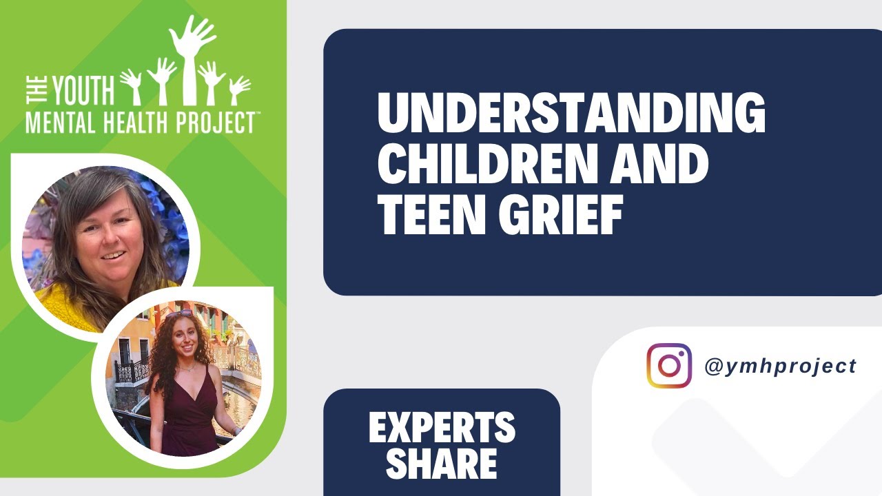 Understanding Children & Teen Grief - YouTube