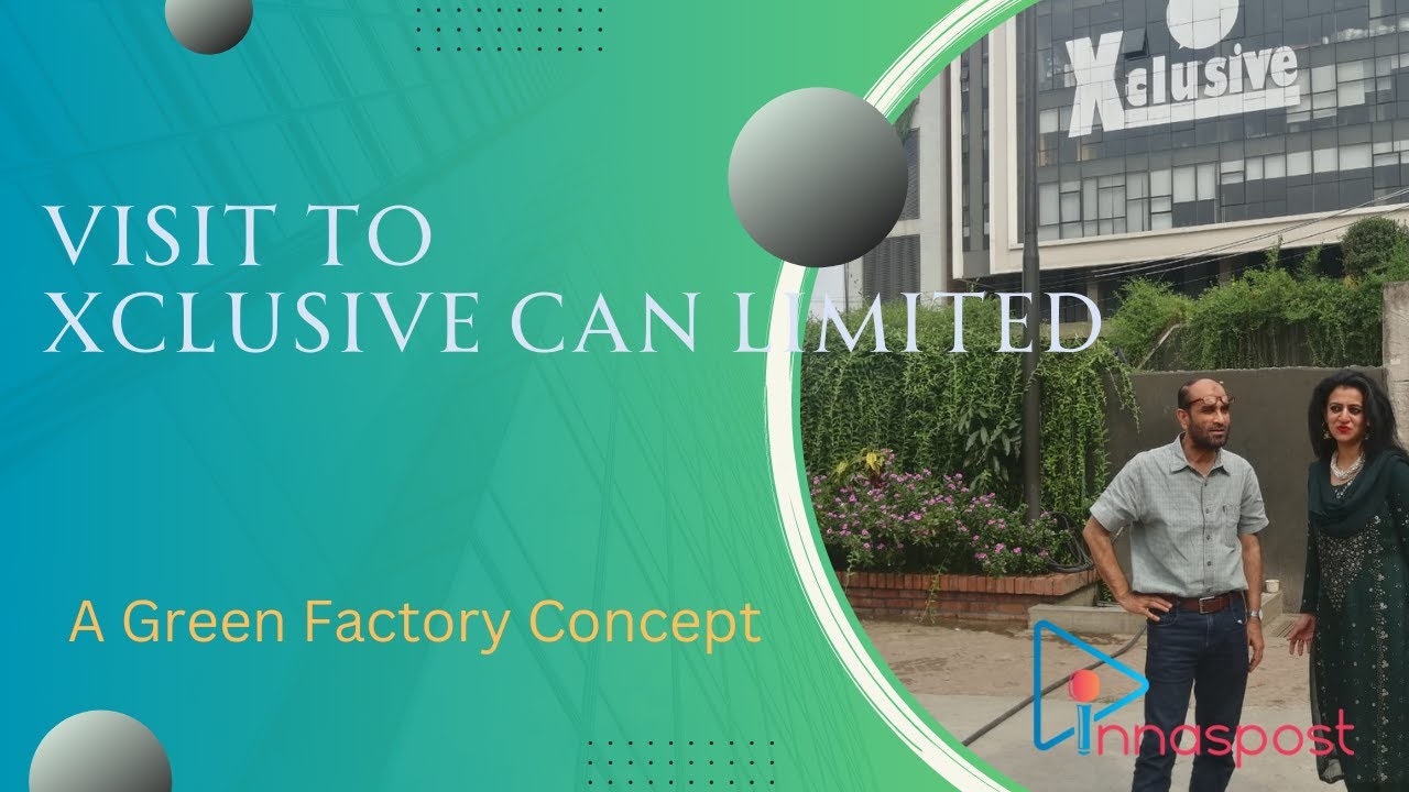 Visit to a green factory : Xclusive Can Limited - YouTube