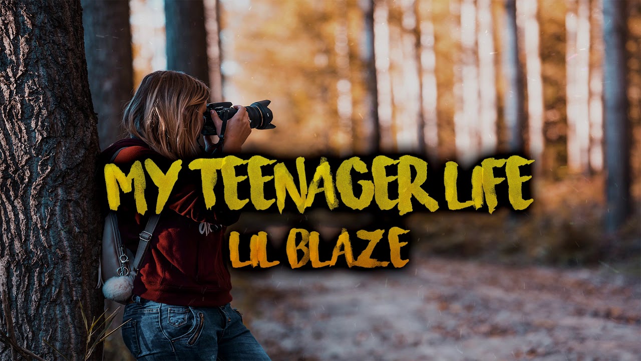 Lil Blaze - My Teenager Life (Official Audio) - YouTube