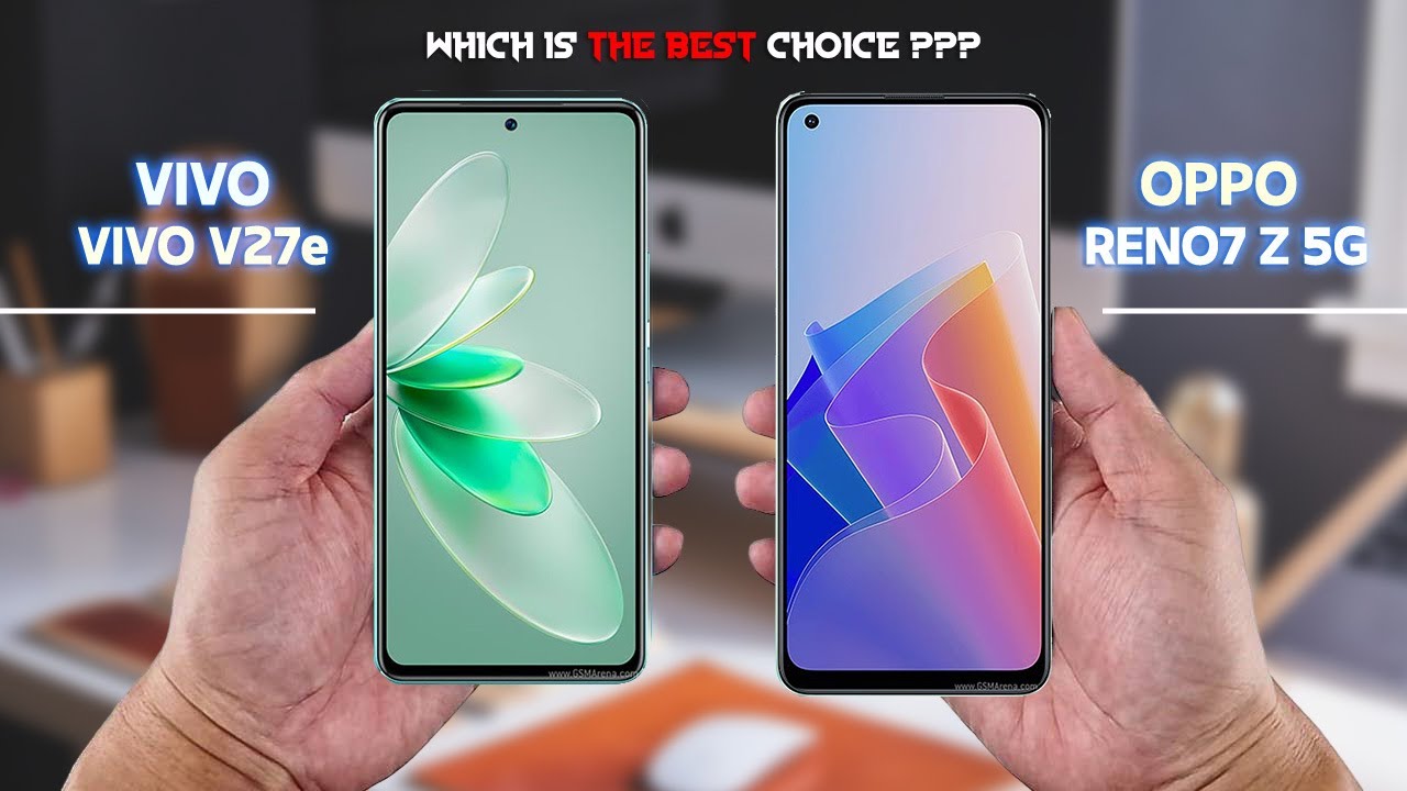 Vivo V27e VS Oppo Reno7 Z 5G - Mana yang Terbaik? Which One is The Best ...