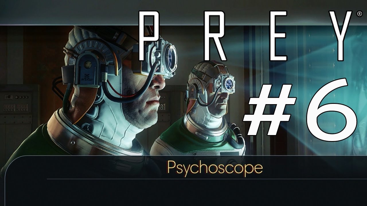 Prey - Walkthough Part 6 PSYCHOSCOPE 1080p 60FPS - YouTube
