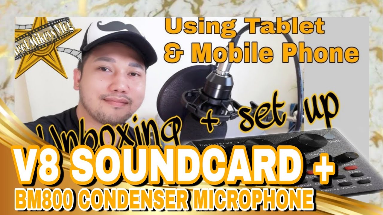 BM800 MICROPHONE & V8 SOUNDCARD UNBOXING + SET UP || Meet Mikeys Vlog ...