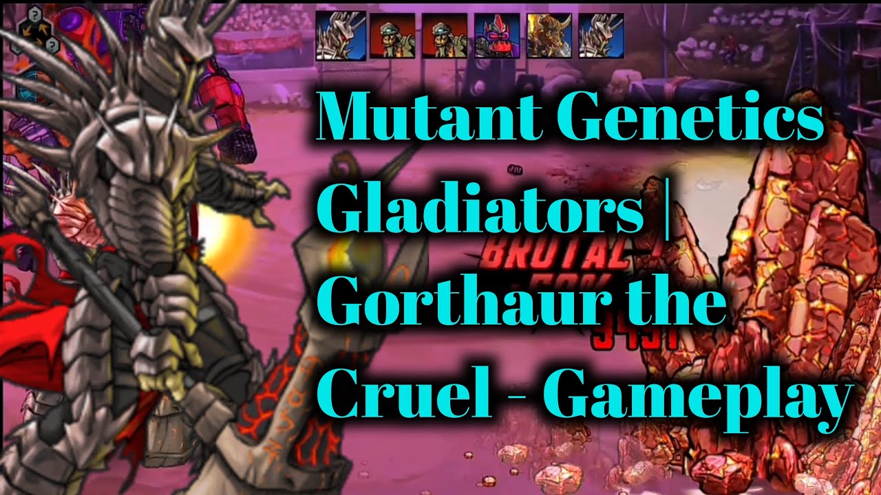 Mutant Genetics Gladiators | Gorthaur the Cruel - Gameplay - YouTube