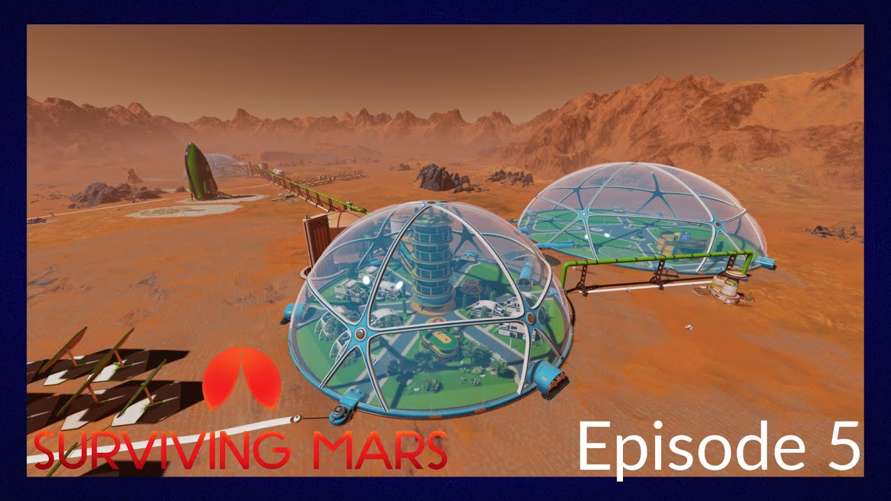 Surviving Mars Ep.5: Big Domes & Retirement Homes - YouTube