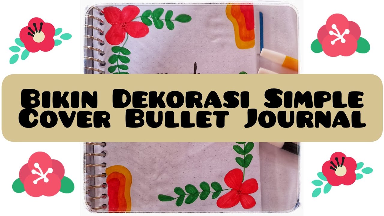 @nanandaacolorday [Tema Bunga 🌺] - Bikin Dekorasi Simple Cover Bullet ...