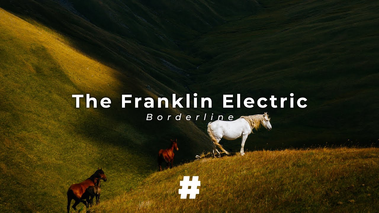 The Franklin Electric - Borderline - YouTube