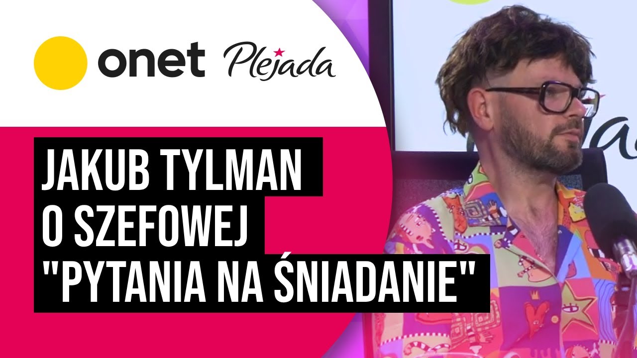 Jakub Tylman o szefowej "Pytania na śniadanie", Joannie Kurskiej i ...