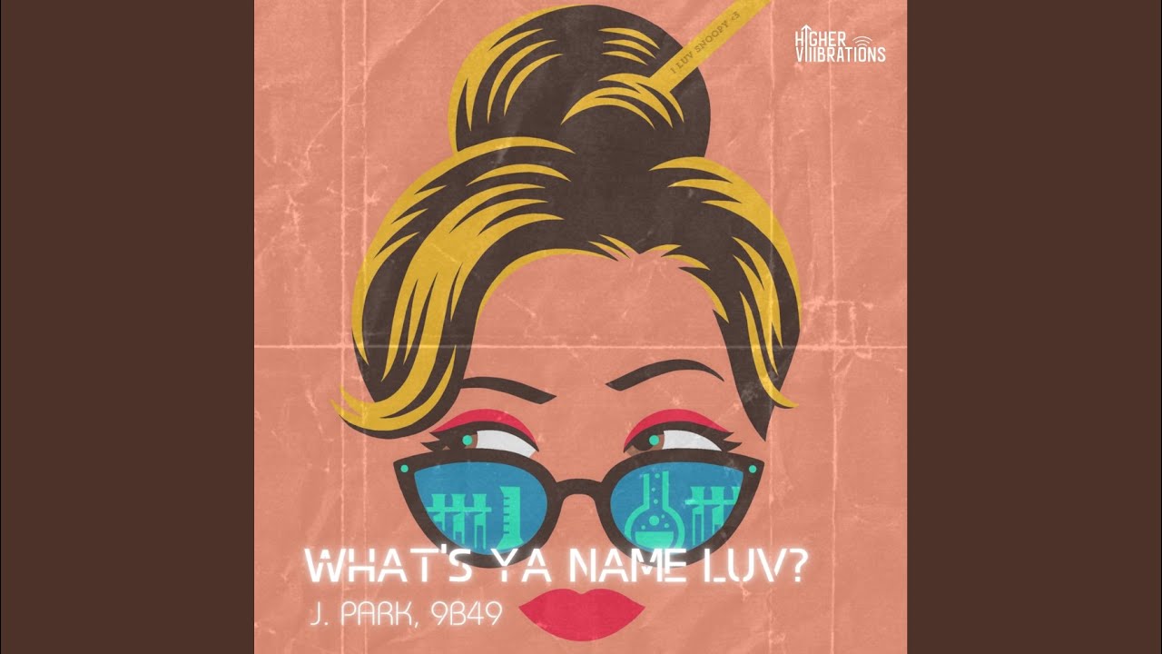 What's Ya Name Luv? - YouTube