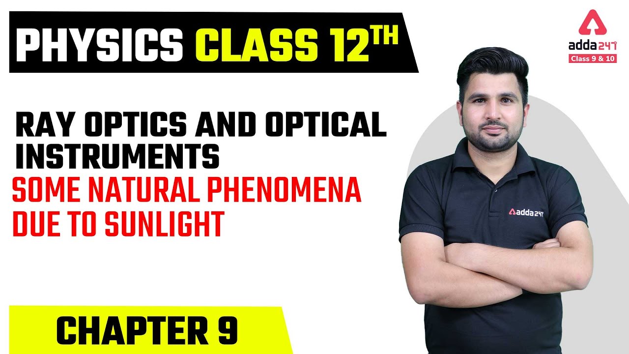 Class 12 Physics Chapter 9 | Ray Optics and Optical Instruments Class ...