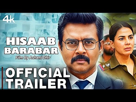 Hisaab Barabar - Official Trailer Review | Hisaab Barabar Movie Update ...
