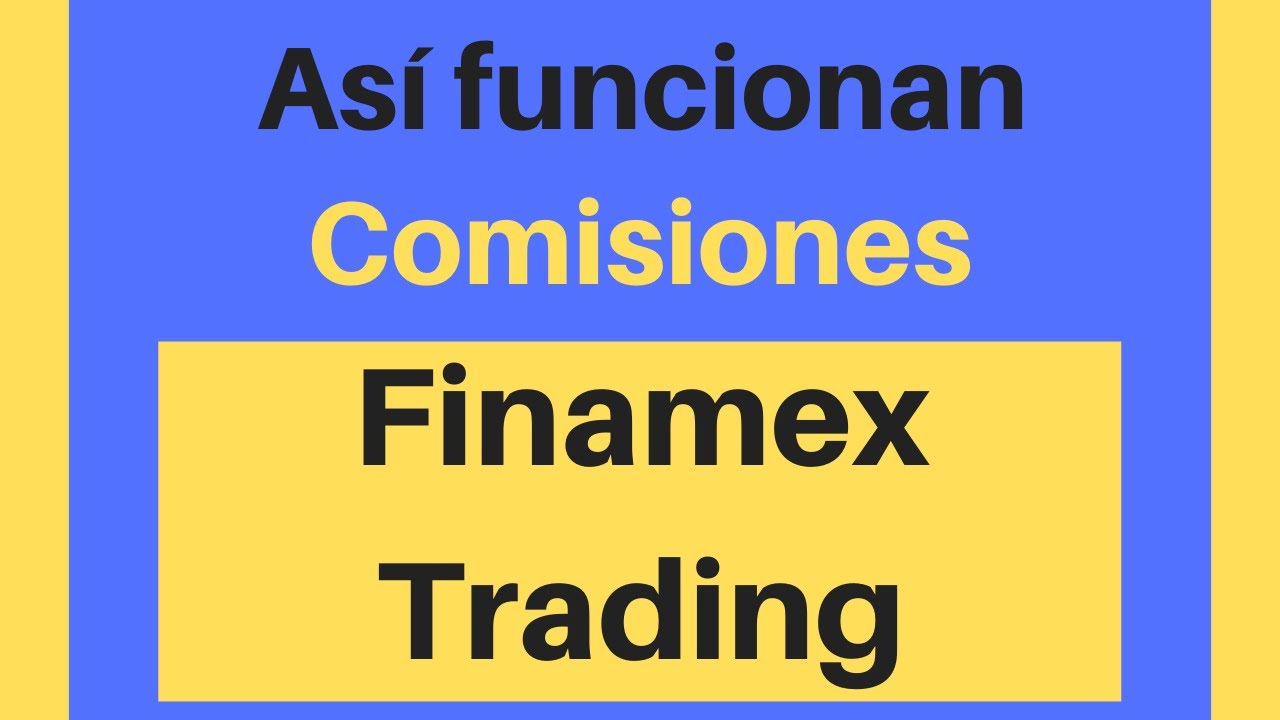 FINAMEX Trading Así funcionan sus comisiones - YouTube