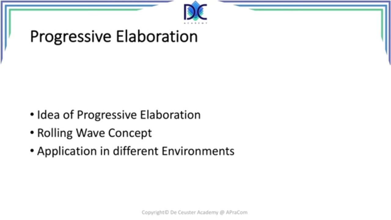 PM Tools and Techniques 3.6: Progressive Elaboration and Rolling Wave ...