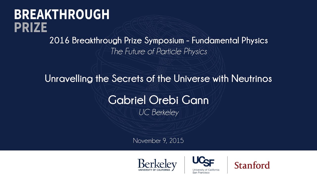 Gabriel Orebi Gann. Unravelling the Secrets of the Universe with ...
