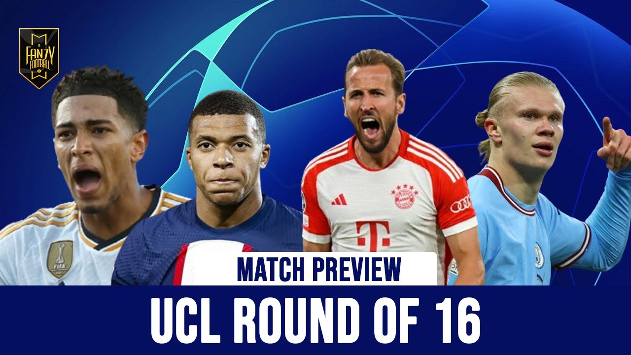 UCL RO16 Preview and Predictions | Man City, Real Madrid, Bayern, PSG ...