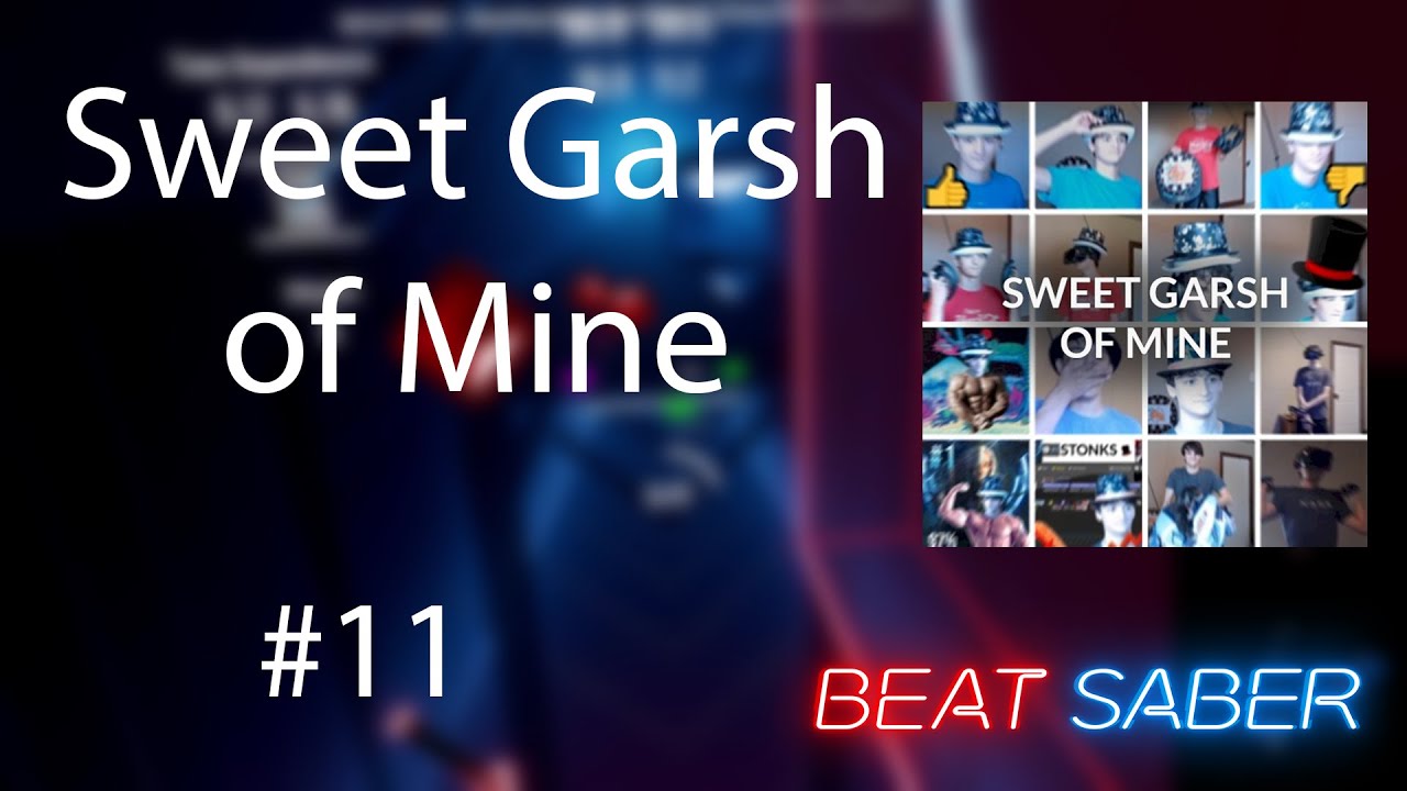 Sweet Garsh of Mine #11 Full Combo - Beat Saber - YouTube