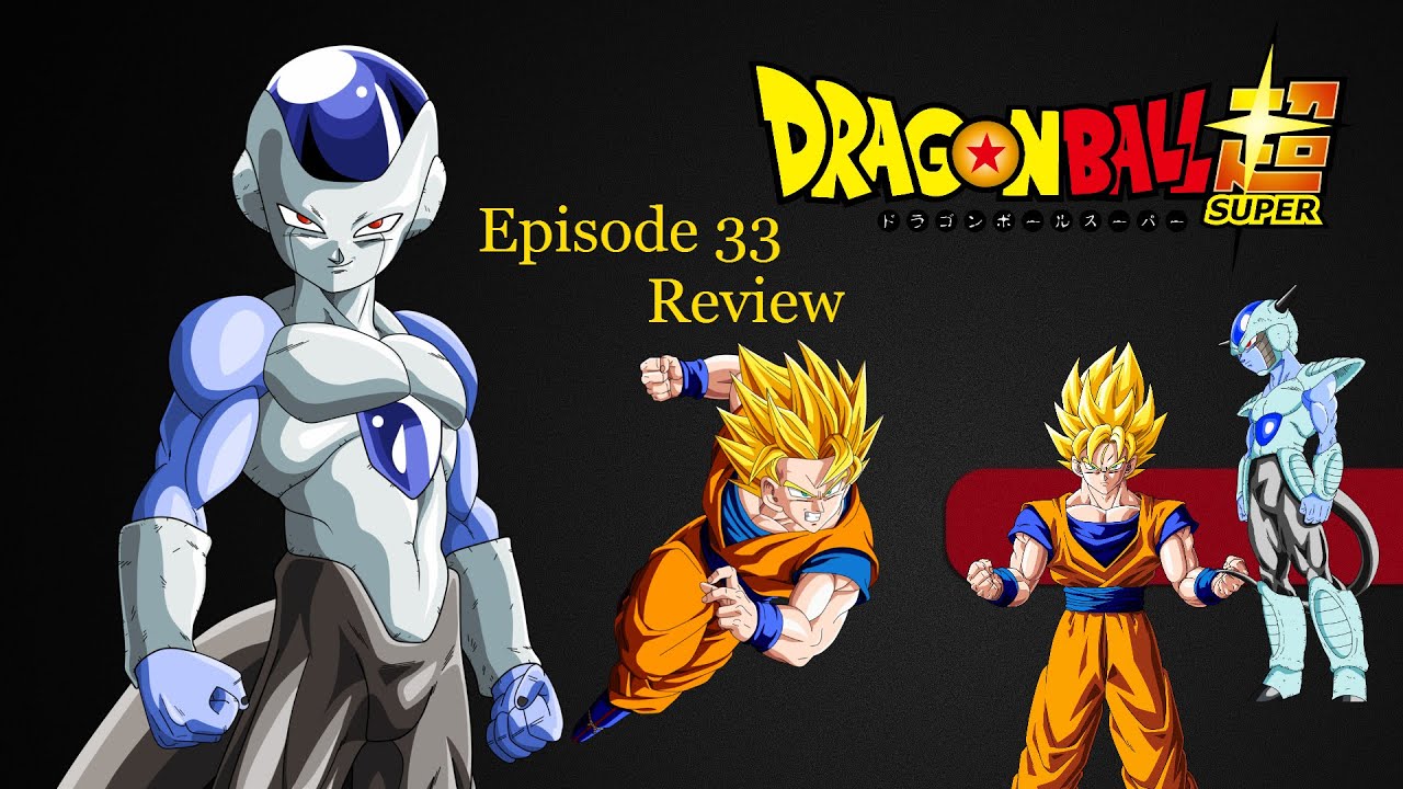 DRAGON BALL SUPER EPISODE 33 REVIEW!!! - YouTube