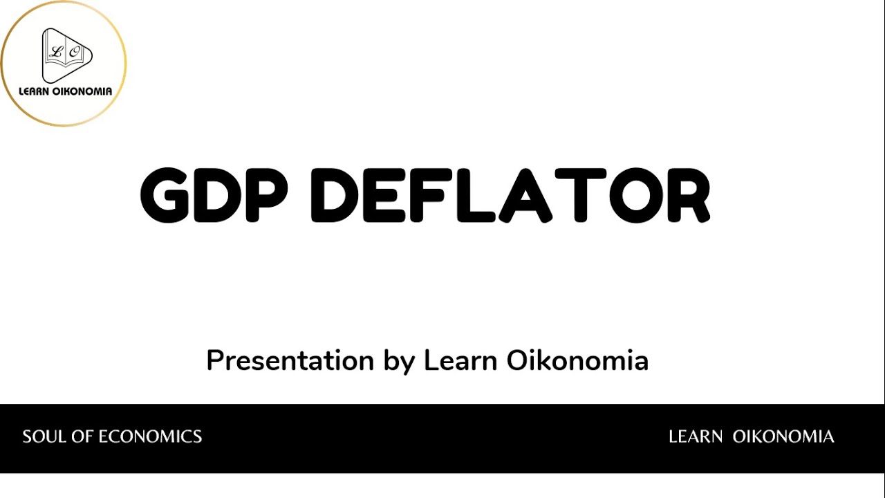 GDP DEFLATOR | MACROECONOMICS | LEARN OIKONOMIA - YouTube