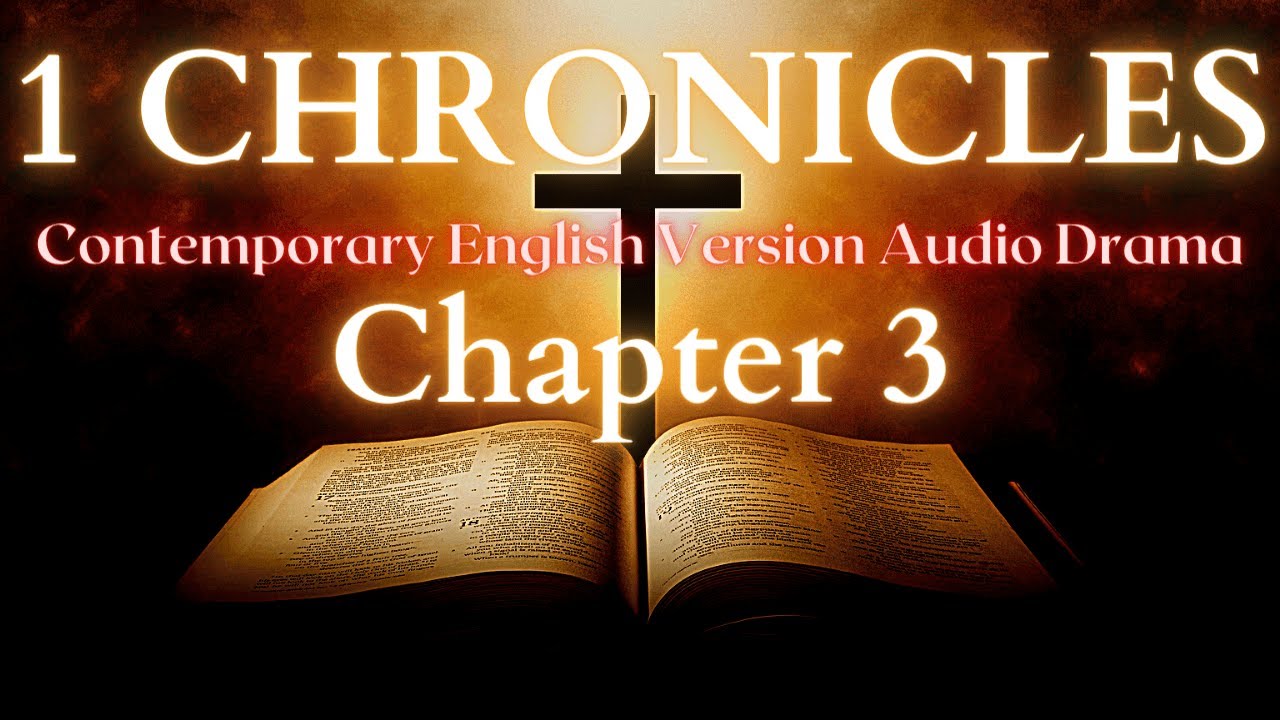 1 Chronicles Chapter 3 Contemporary English Audio Drama (CEV) - YouTube
