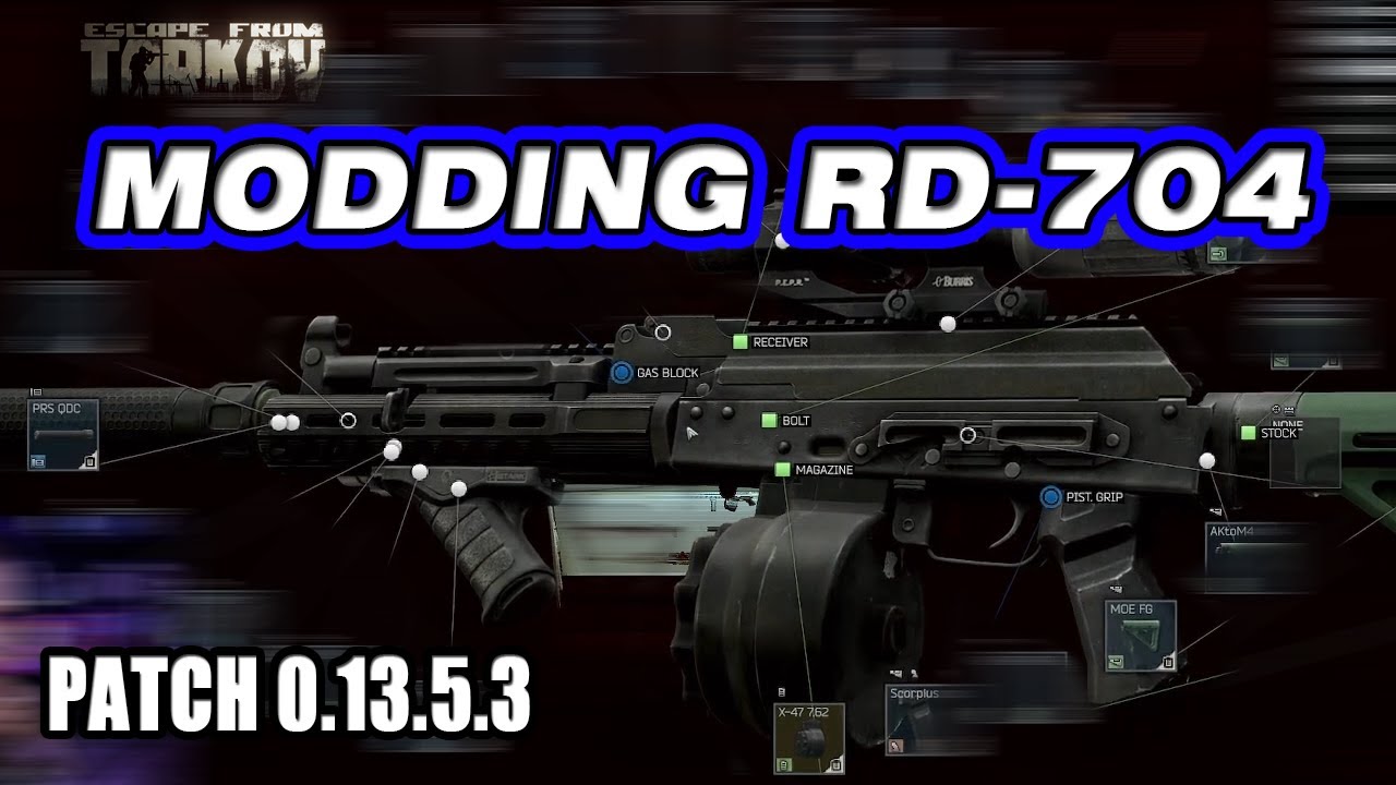 Modding RD-704 (0.13.5) - Escape From Tarkov - YouTube