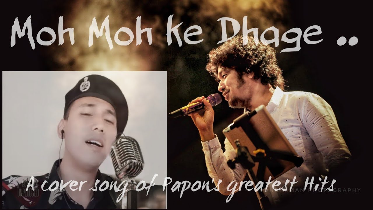 Cover song; MOH MOH KE DHAAGE, Papon Da - YouTube
