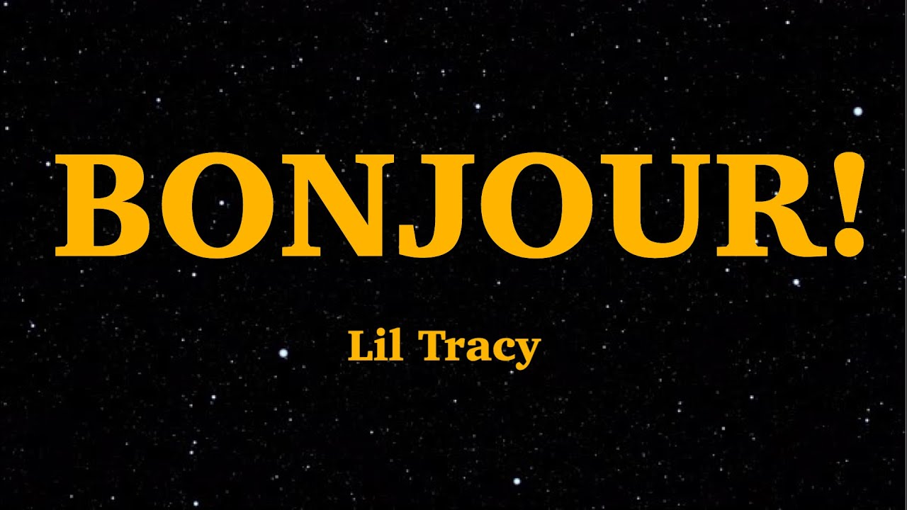 Lil Tracy, Marvy Ayy - Bonjour! (Lyrics) | We Are Lyrics - YouTube