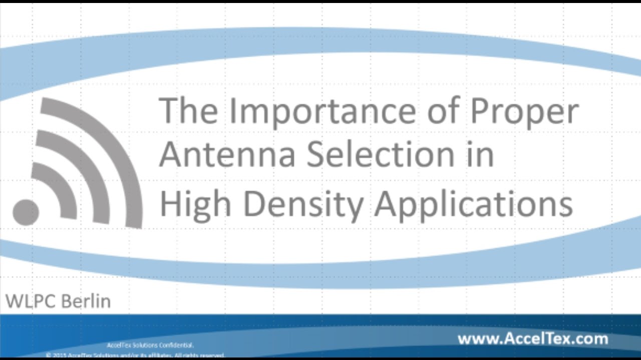 The Importance of Proper Antenna Selection in High Density Applications ...