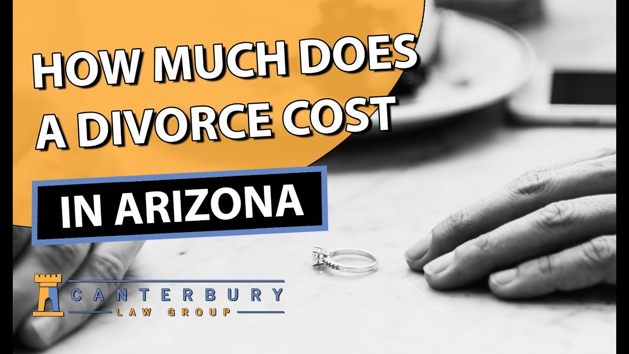 How Much Does A Divorce Cost In Arizona YouTube how-much-does-a-divorce-cost-in-arizona-youtube